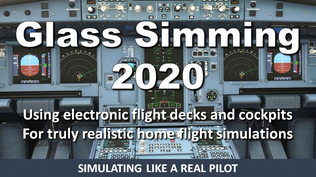 Glass Simming 2020: Using Cockpits & EFD in MSFS Tutorial eBook by TopSkills