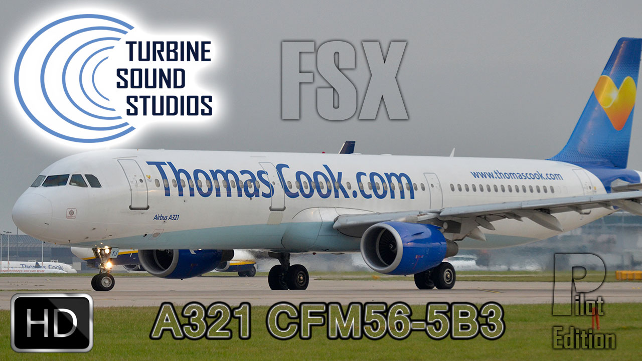 Airbus A321 HD CFM56-5B3 Pilot Edition Sound Pack for FSX/P3D by ...