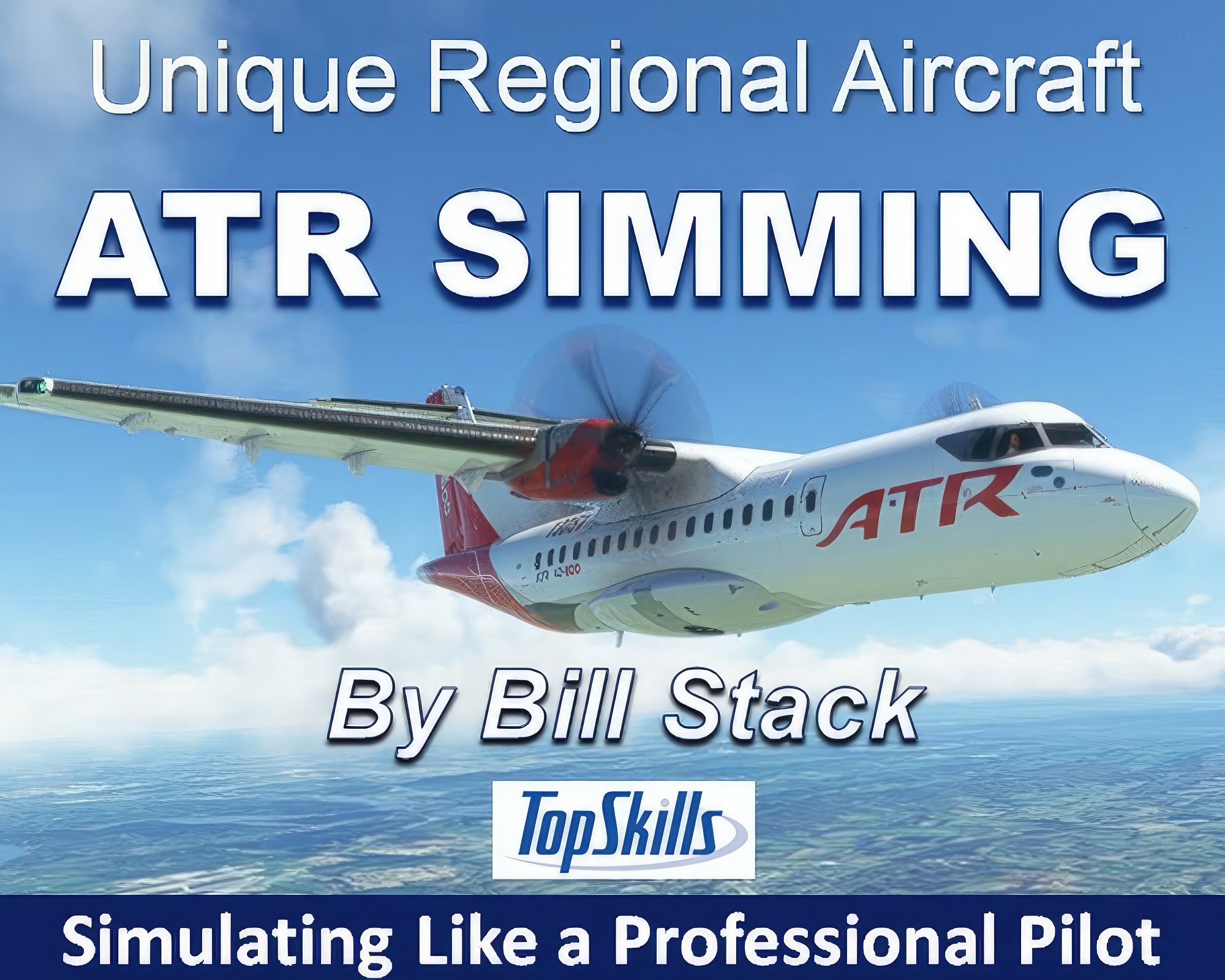 ATR Simming: ATR 42/72 Flight Tutorial/Manual/Guide for MSFS by TopSkills