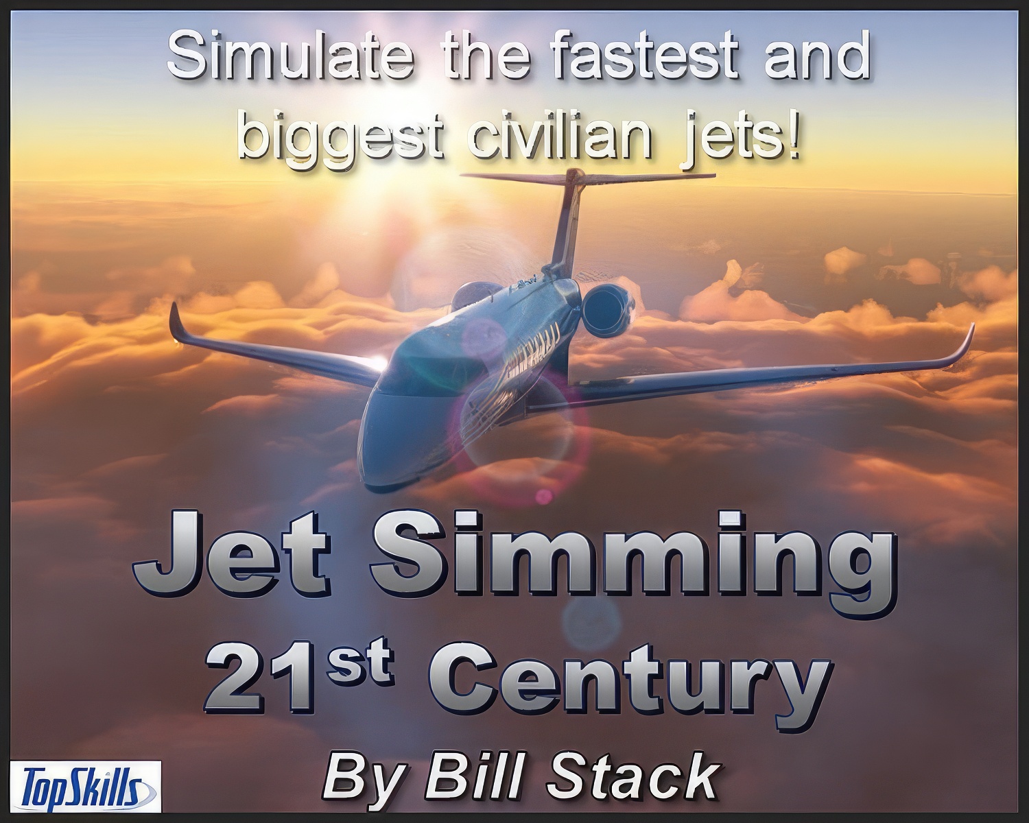 "Jet Simming" 21st Century Flight Sim Manual e-Book by TopSkills