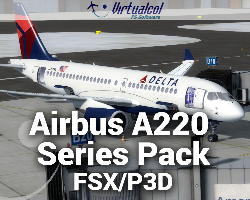 Airbus A220 Series Pack for FSX/P3D by Virtualcol FS Software