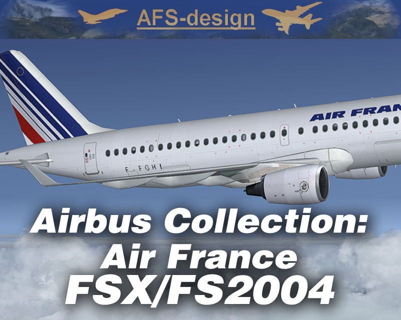 Airbus Collection with Air France Repaints for FSX & FS2004 by AFS-Design