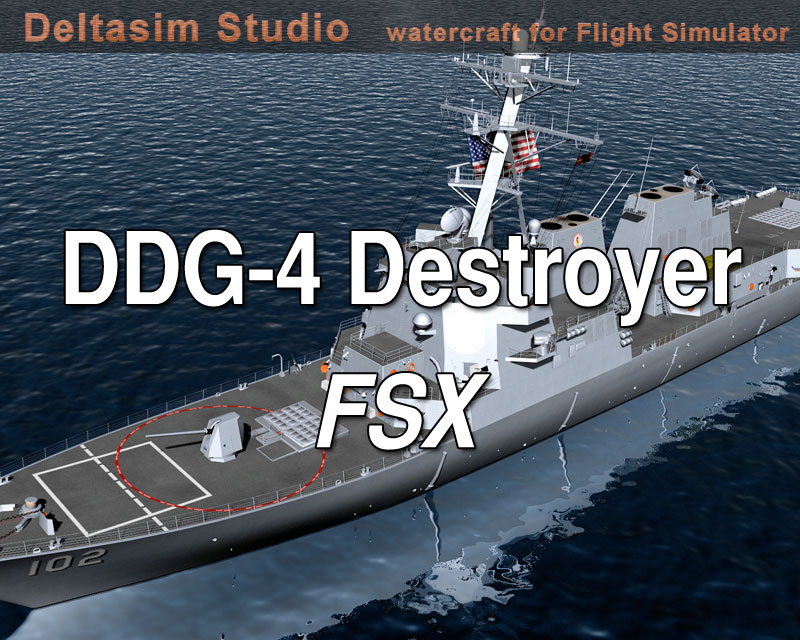 DDG-104 Destroyer for FSX by Deltasim Studio