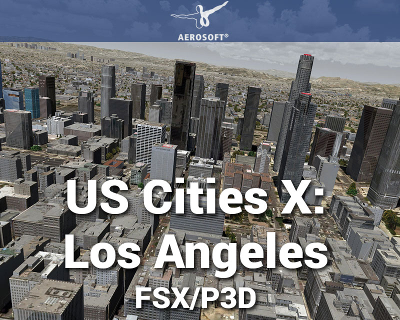 Los Angeles Scenery US Cities X for FSX/P3D by Aerosoft