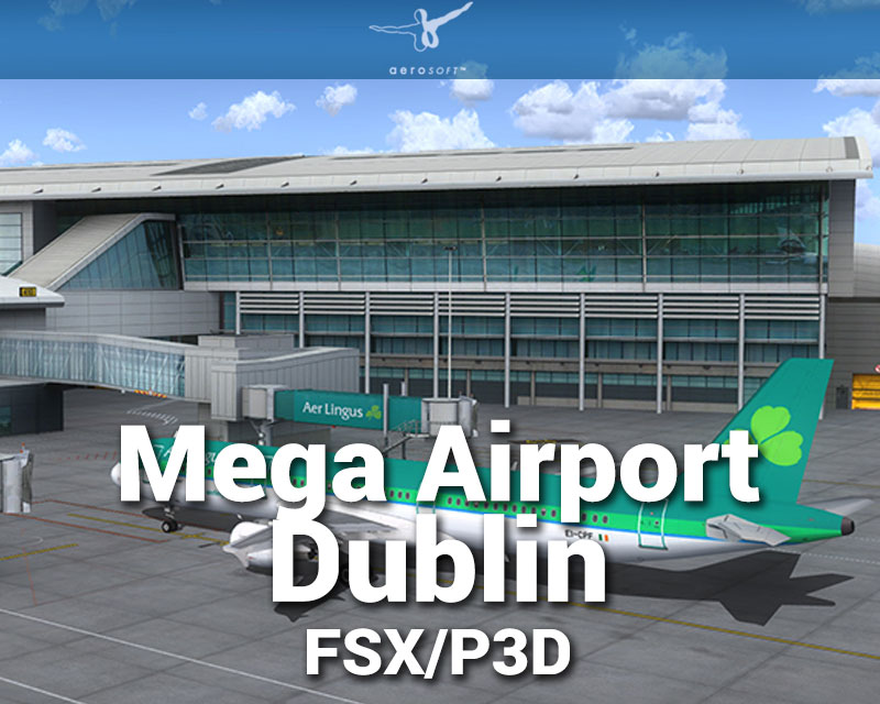 Mega Airport Dublin Scenery for FSX/P3D by Aerosoft