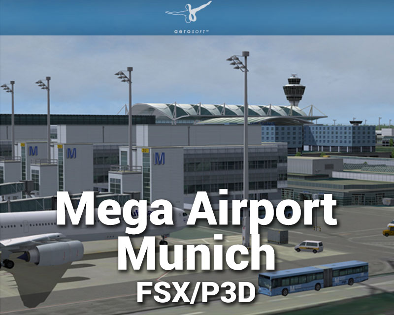 Mega Airport Munich Scenery for FSX/P3D by Aerosoft