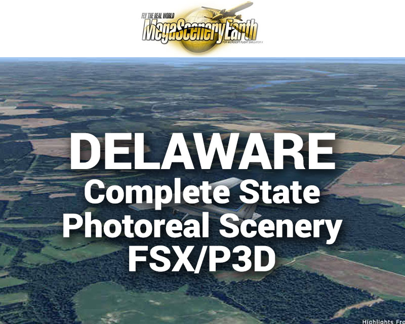 MegaSceneryEarth Delaware Complete State Photoreal Scenery for FSX/P3D ...