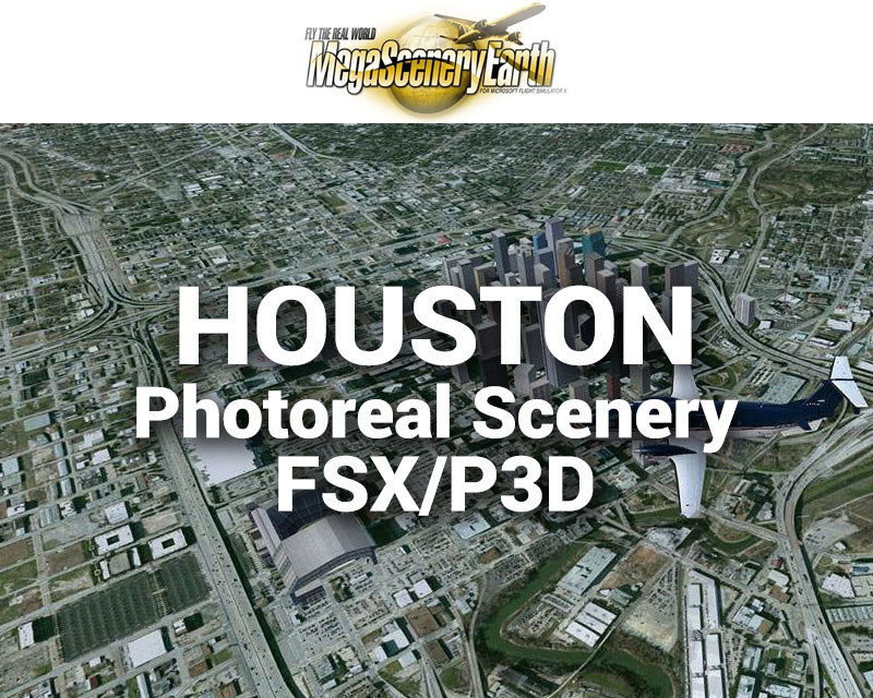 Houston Photoreal Scenery Ultra-Res Cities for FSX/P3D by PC Aviator