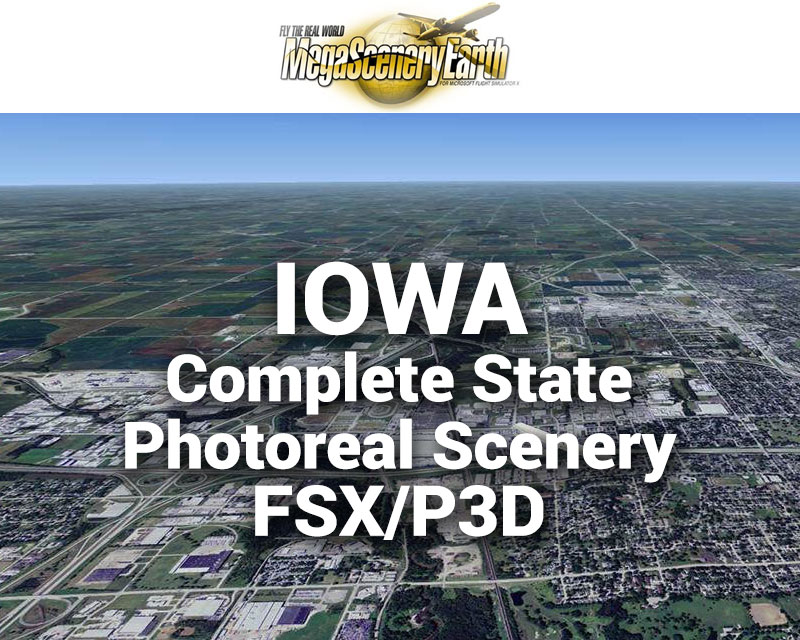 MegaSceneryEarth Iowa Complete State Photoreal Scenery for FSX/P3D by ...