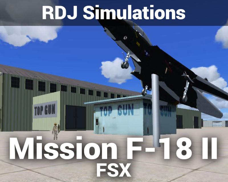 Mission F-18 II for FSX by RDJ Simulations