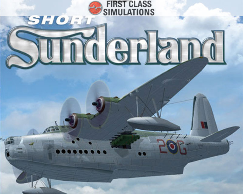 Short Sunderland Flying Boat for FSX & FS2004 by First Class Simulations
