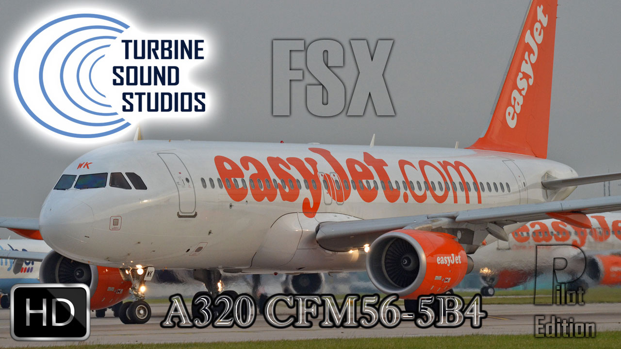 Airbus A320 HD CFM56-5B4 Pilot Edition Sound Pack for FSX/P3D by ...
